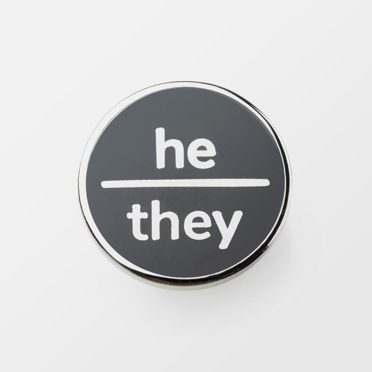 He / They Pronoun Pin Badge | Gender Pronoun Badge