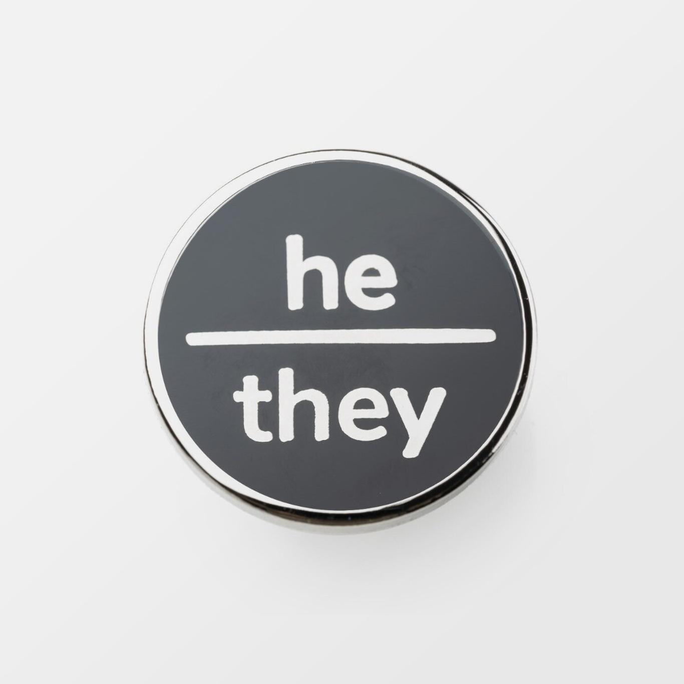 He / They Pronoun Pin Badge | Gender Pronoun Badge